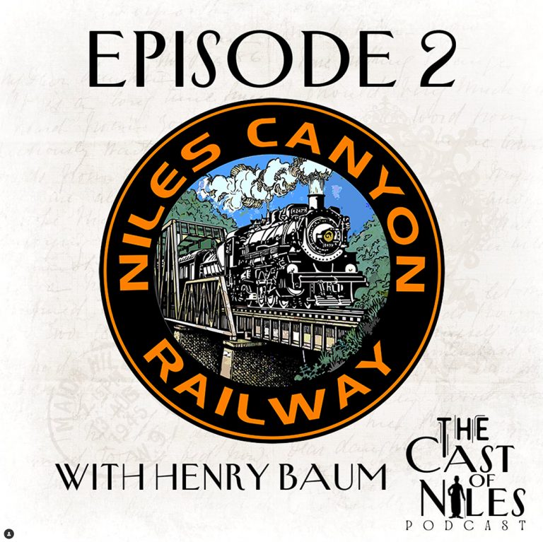 Niles Canyon Railway featured on The Cast of Niles podcast | Niles ...